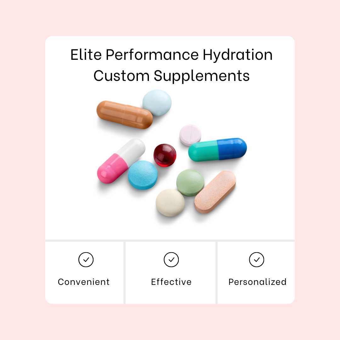Are Custom Supplements Worth It? | Elite Performance Hydration & Wellness