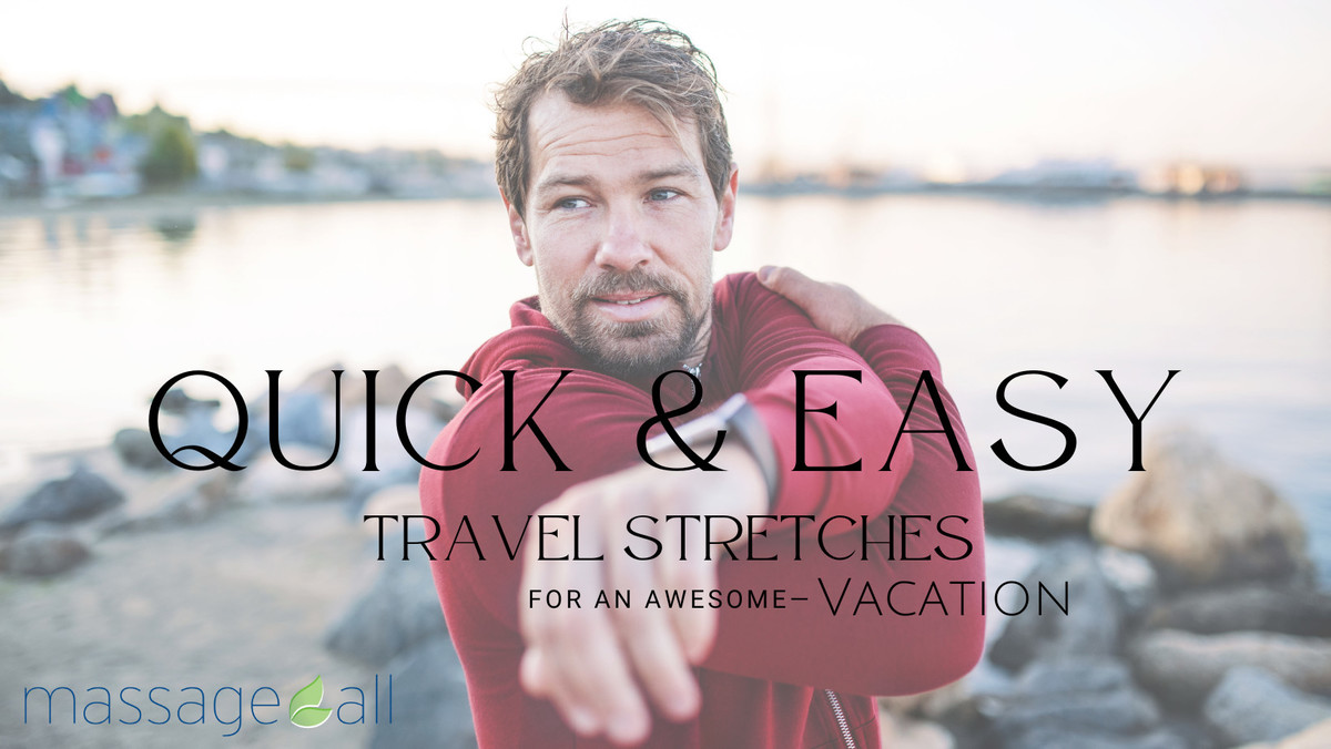 Travel Stretches | Massage All